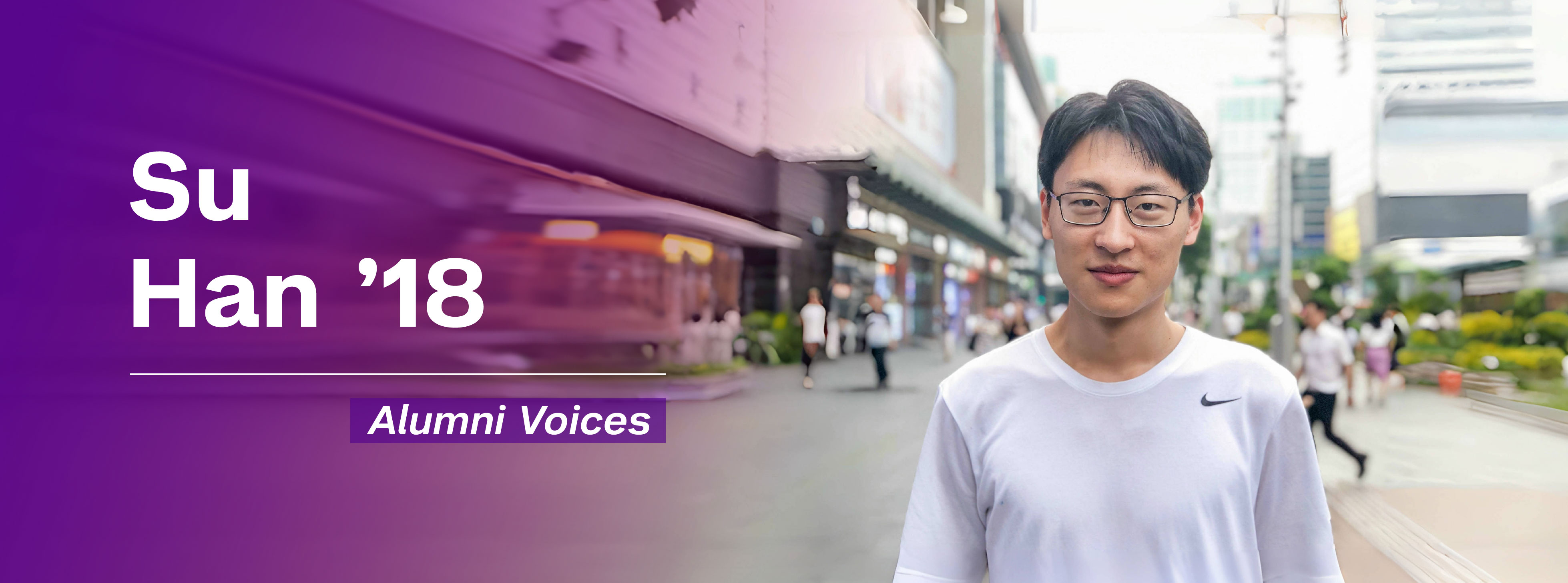 Alumni Voices: Su Han ’18 | NYU Shanghai